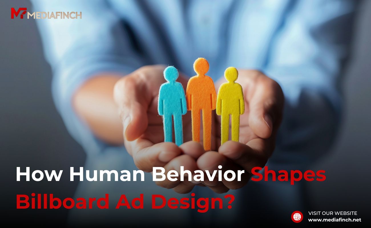 How Human Behavior Shapes Billboard Ad Design? - Mediafinch