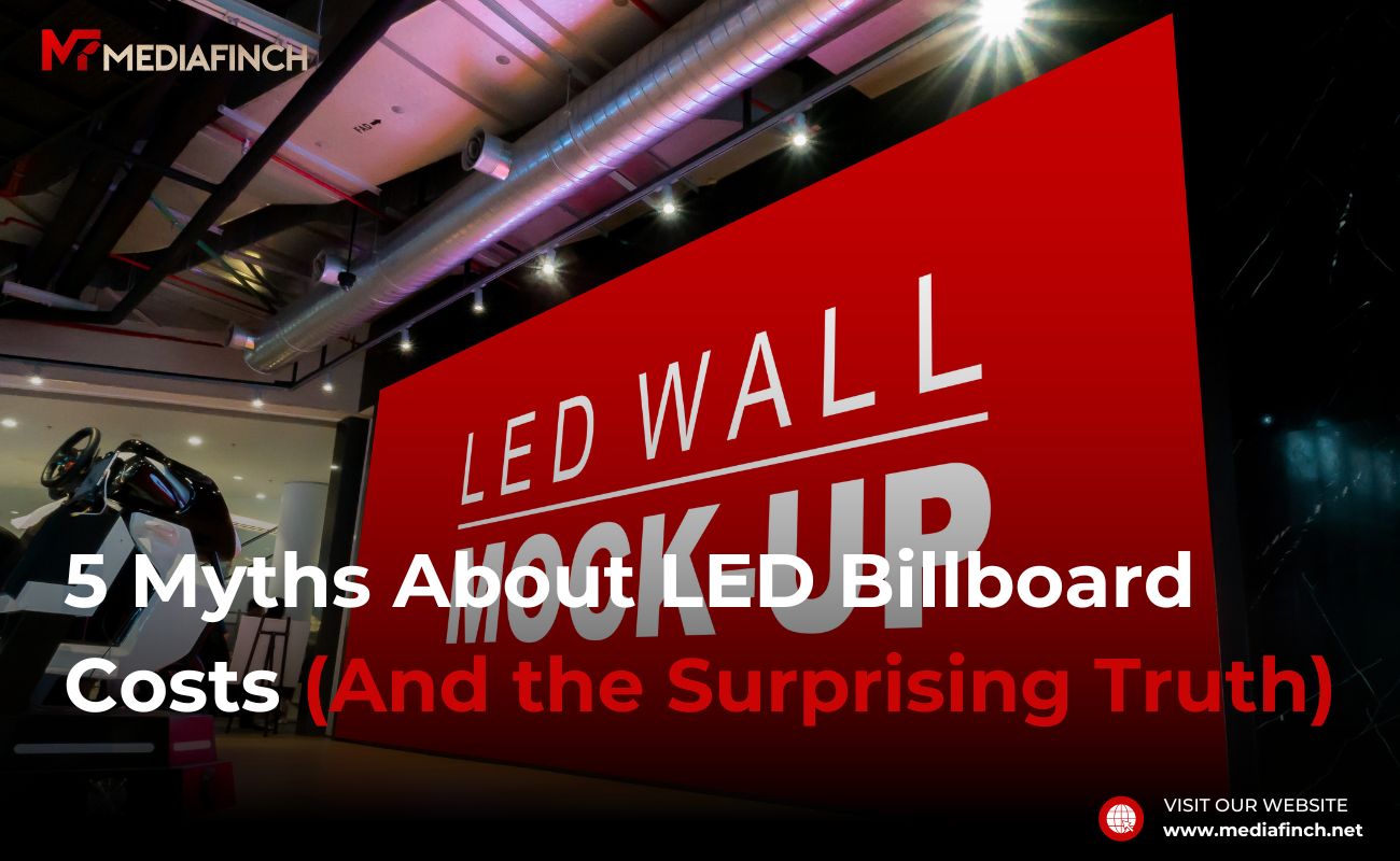 5 Myths About LED Billboard Costs (And the Surprising Truth) - Mediafinch