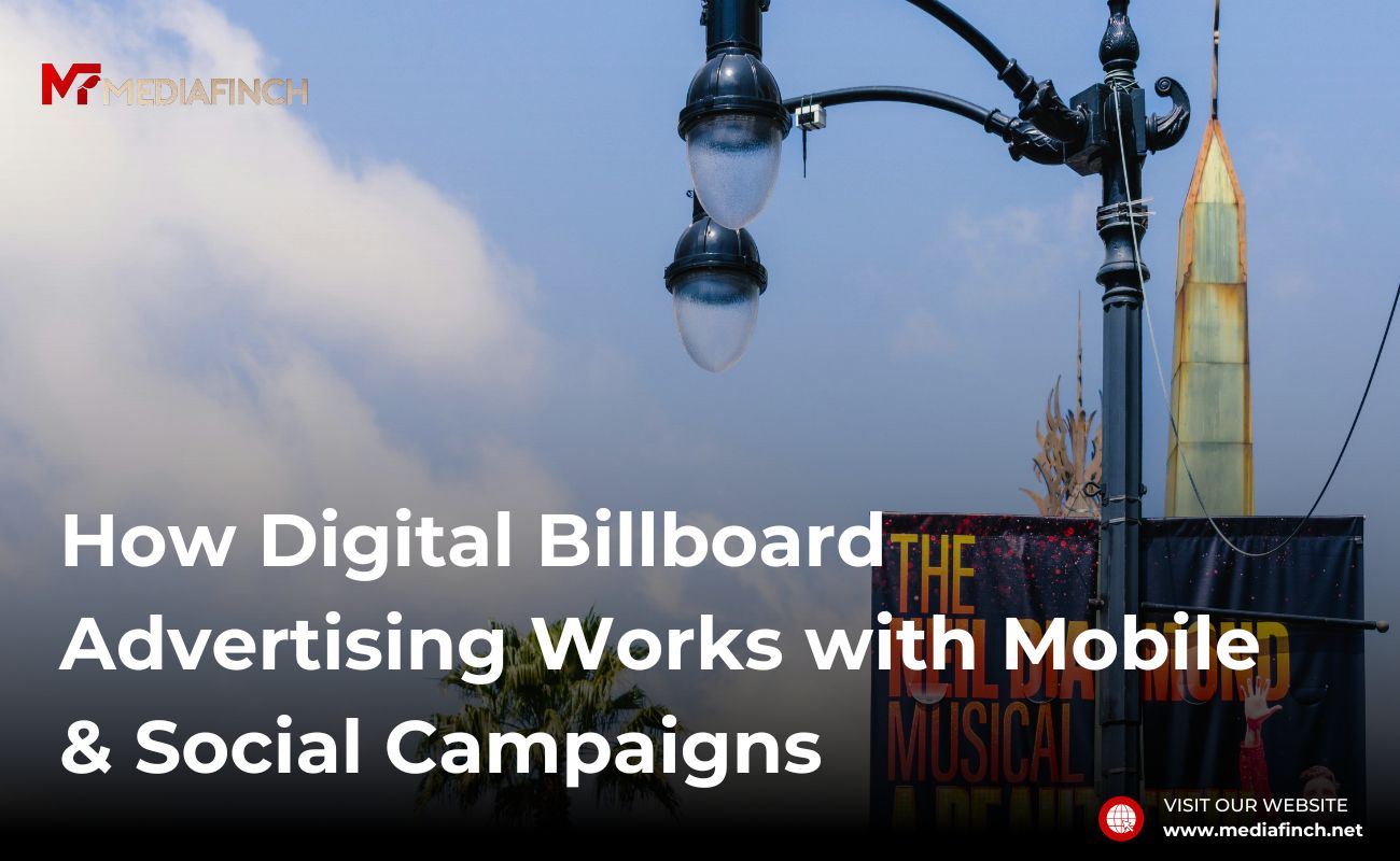 How Digital Billboard Advertising Works with Mobile & Social Campaigns?