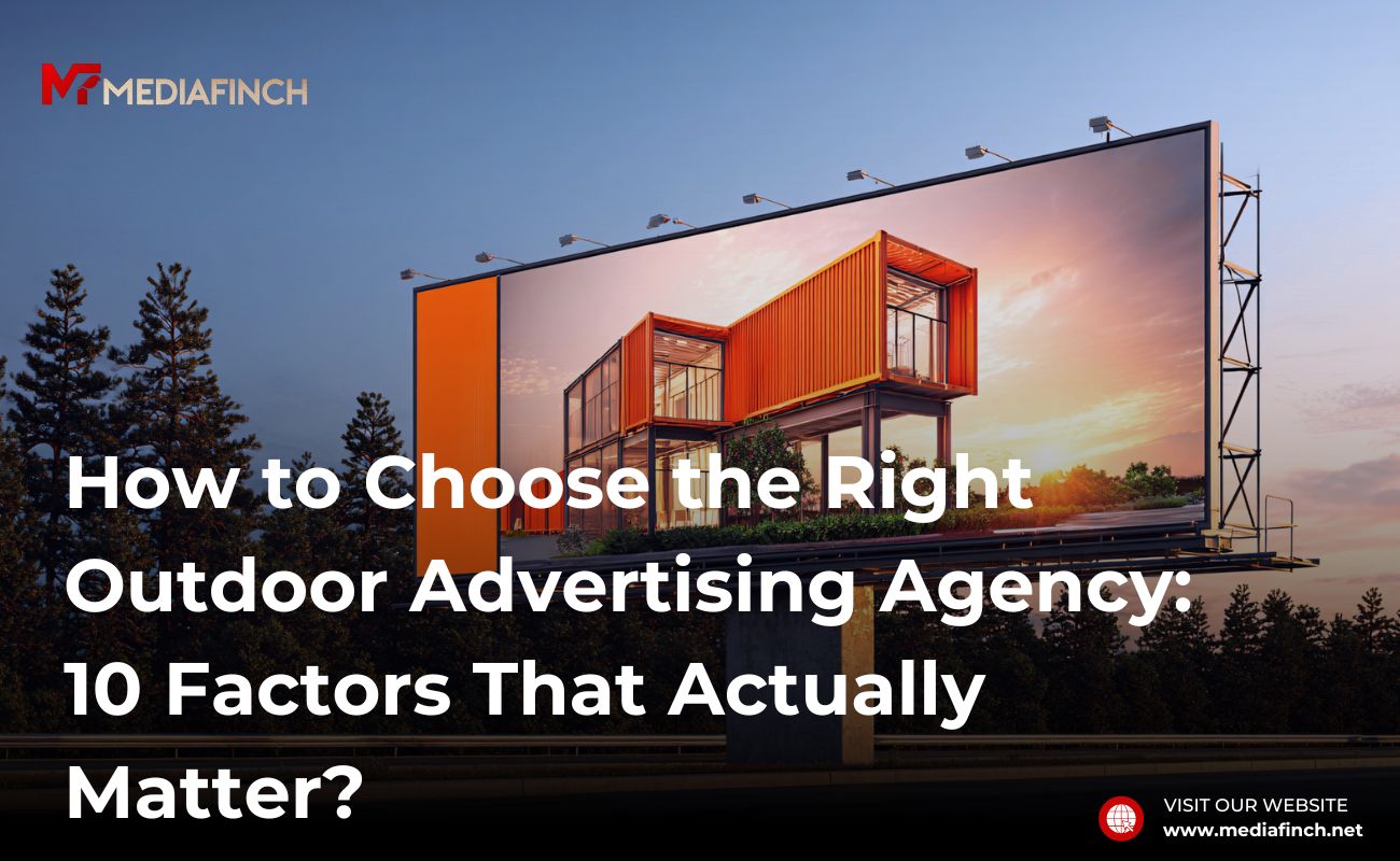 How to Choose the Right Outdoor Advertising Agency: 10 Factors That ...